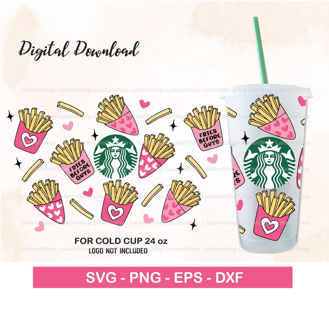 Fries Before Guys Starbucks Cup Wrap: Valentine's Day SVG (digital ...