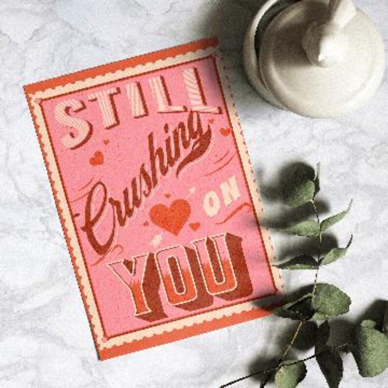 Funny Valentine's Day Ecard, Still Crushing on You (5x7, Digital ...