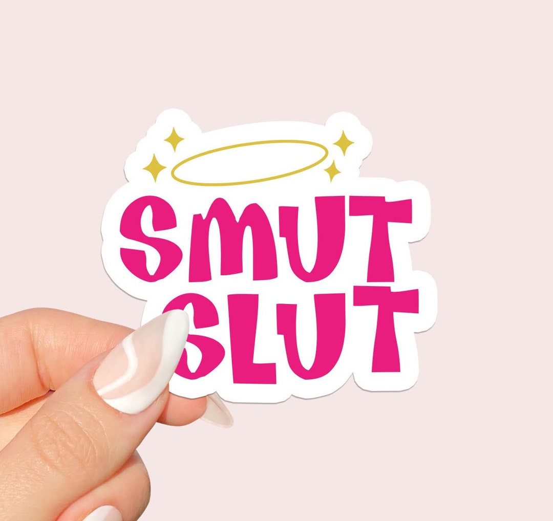 Smut Slut Sticker Bookish Sticker Book Lover T Etsy