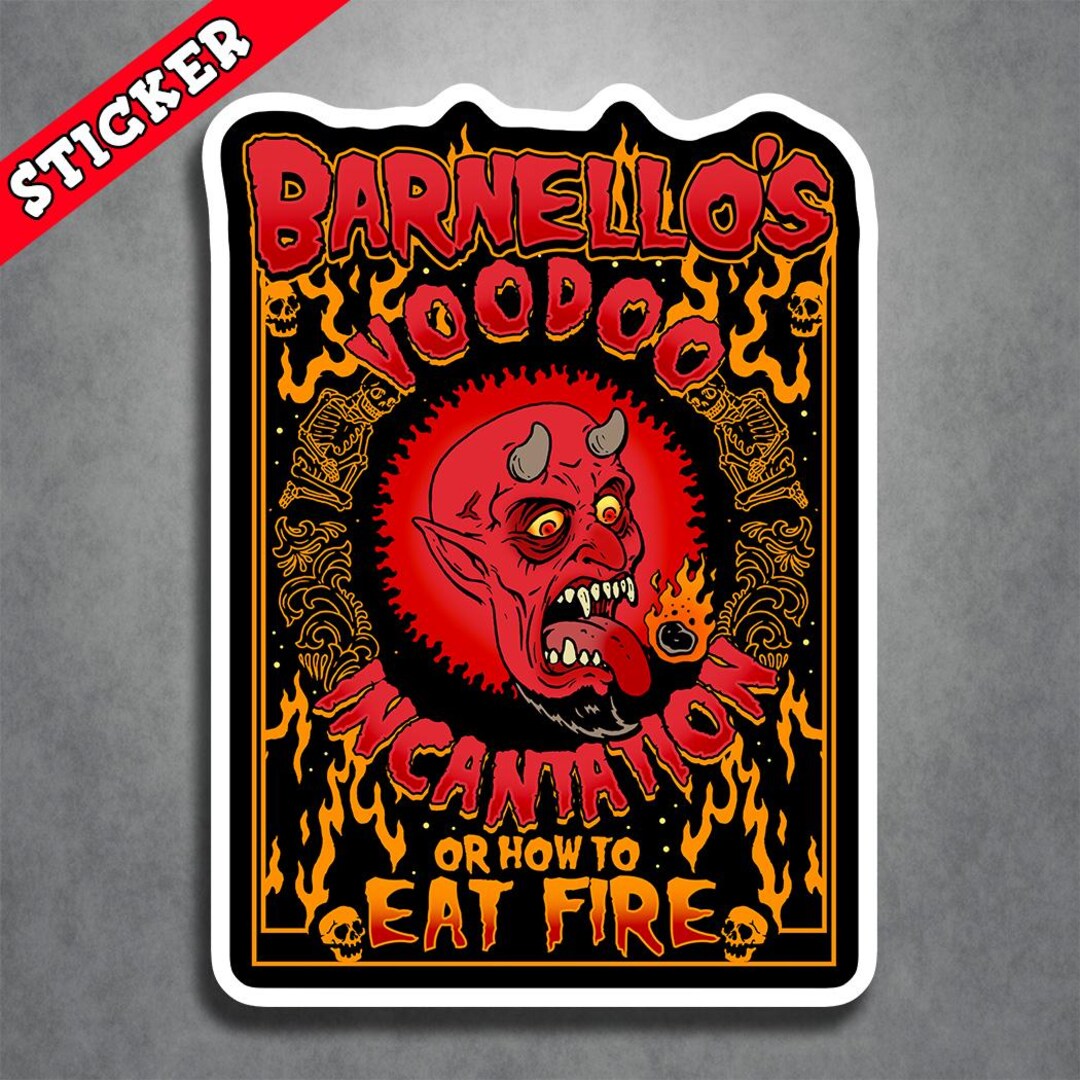 Barnello's Voodoo Incantations or How to Eat Fire Sideshow Sticker 0549 ...