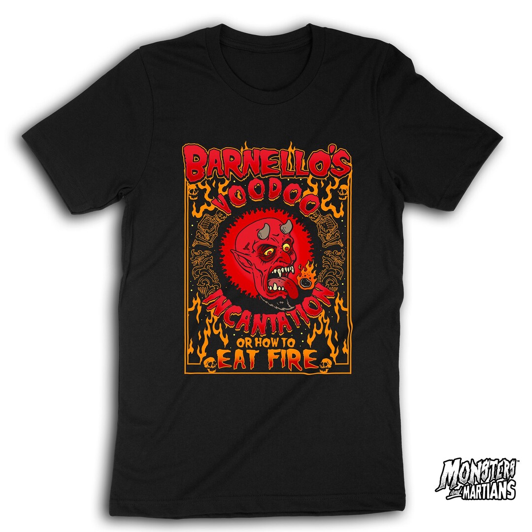 Barnello's Voodoo Incantation How to Eat Fire T-shirt, Fire Eater Shirt ...