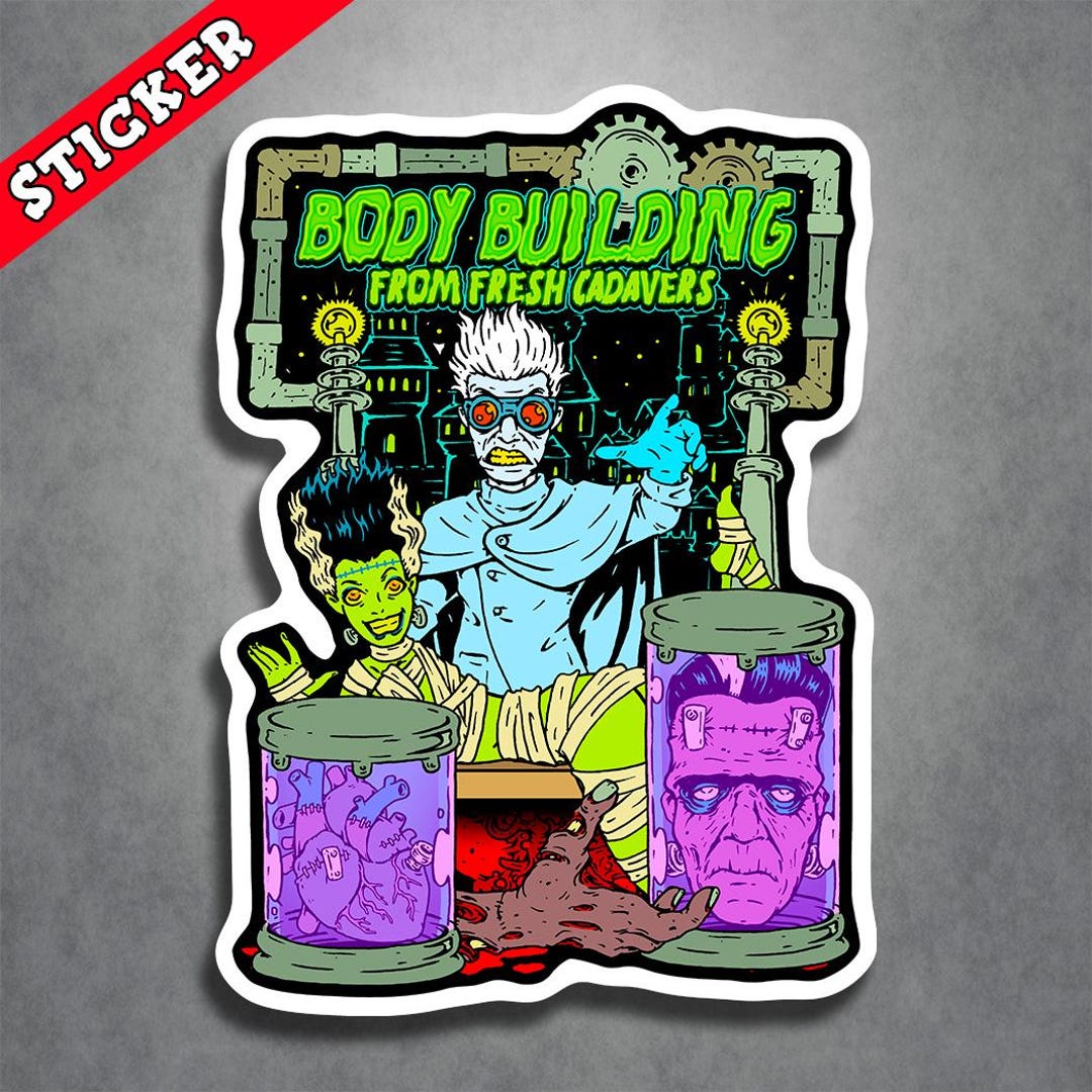 Body Building From Fresh Cadavers Dr Frankenstein Bride Zombie Sticker ...