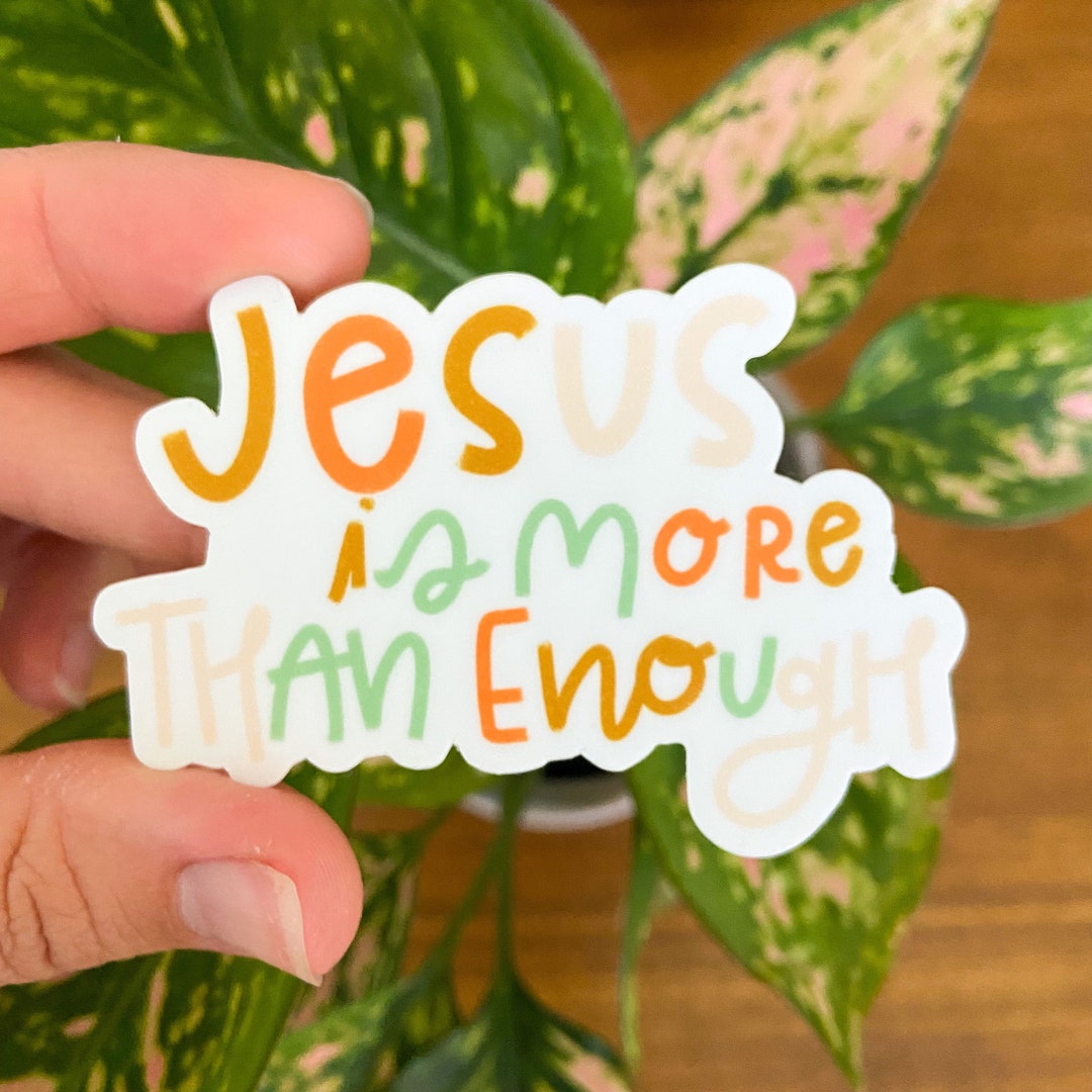 Jesus is More Than Enough Sticker - Etsy