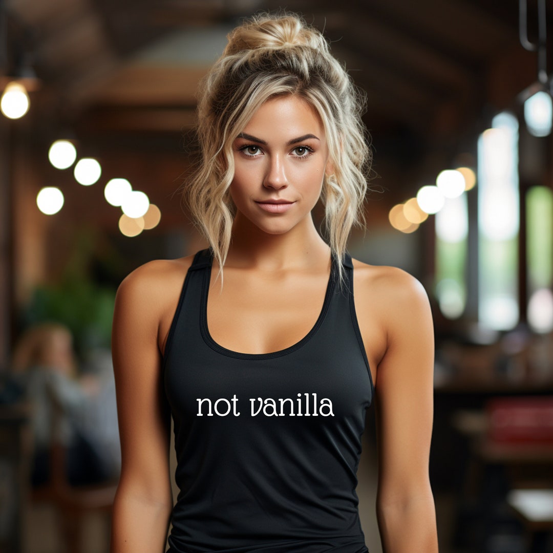Not Vanilla Women's Tank Top / Swinger Lifestyle / Please Read the Size Chart - Etsy