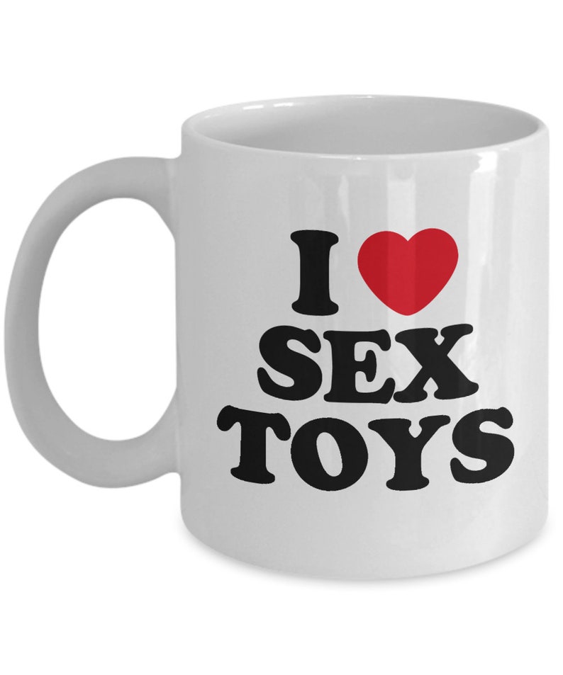 I Love Sex Toys Coffee Mug Vibrator Dildo Butt Plug Funny Sex