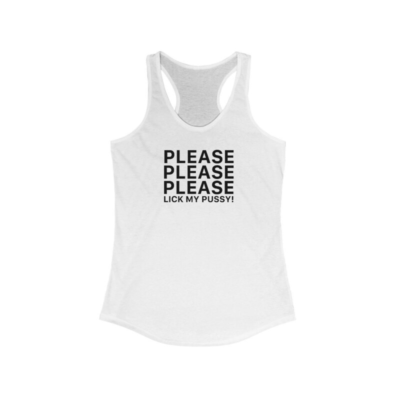 Oral Sex Shirt Please Lick My Pussy Shirt Squirter Vagina Cum Slut