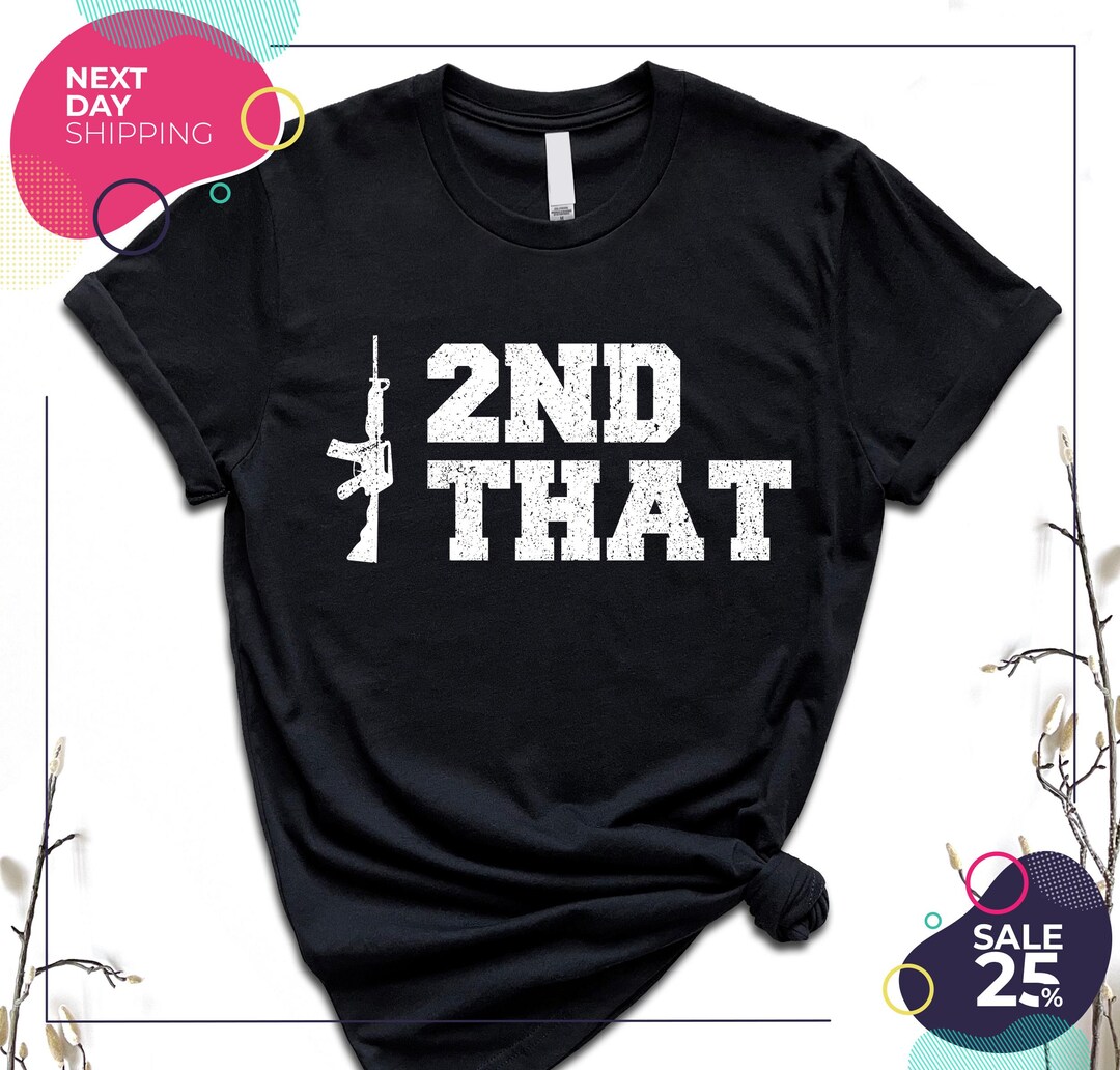 Mens Pro Gun Shirt 2nd That | Patriotic Shirt | 2nd Amendment | Pro Gun ...