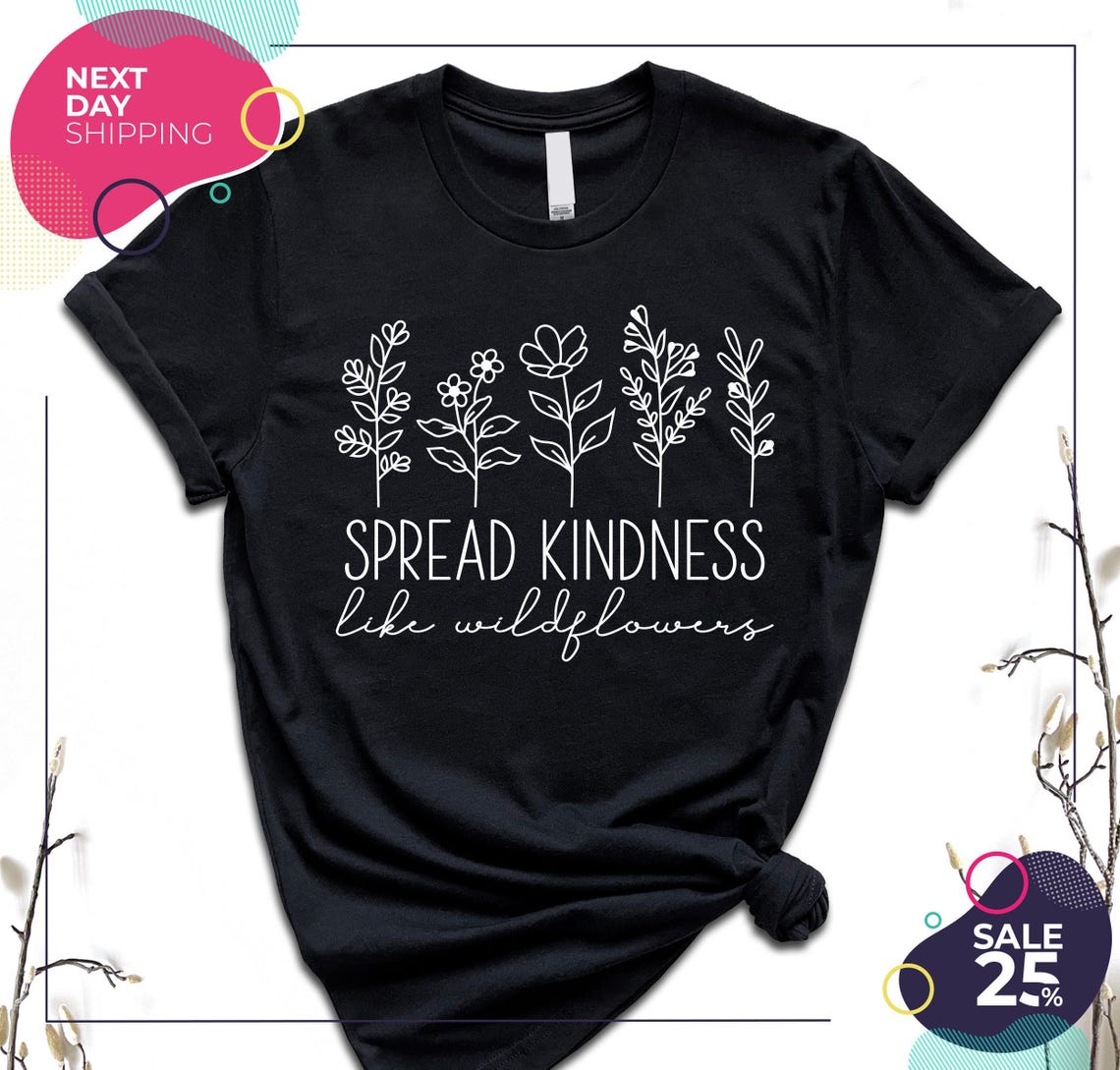 Kindness Shirt | Inspirational Shirt | Kind Shirt | Be Kind Shirt ...