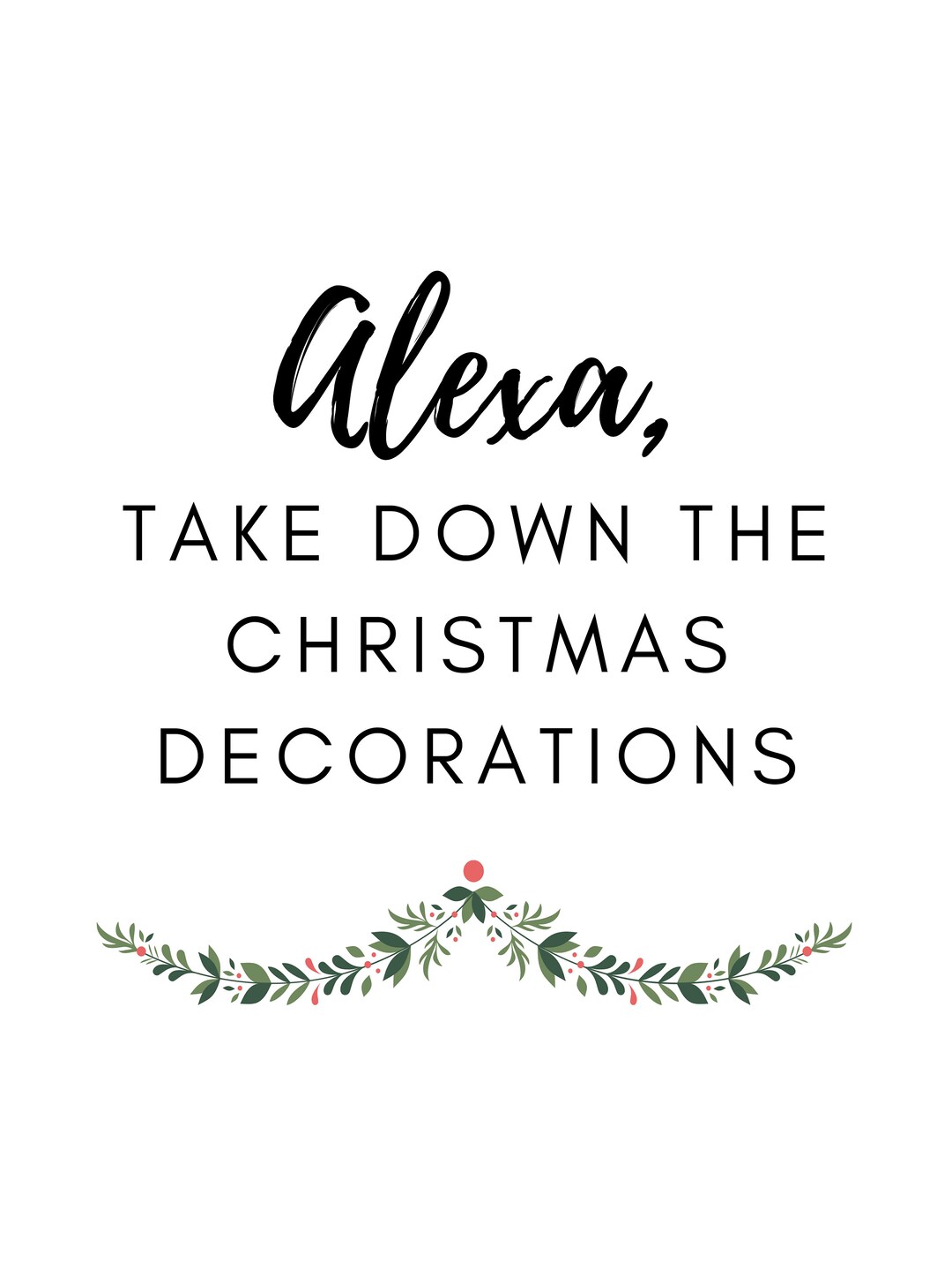 Alexa, Take Down the Christmas Decorations | Digital Download | Funny ...