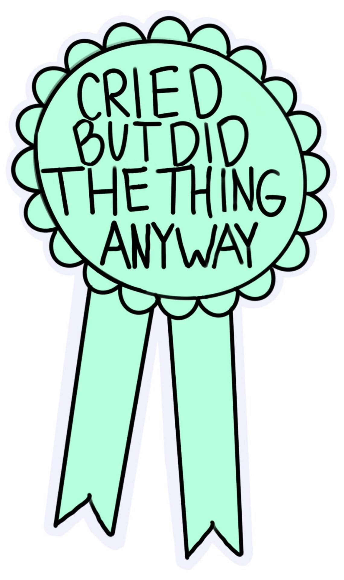 Cried but Did the Thing Anyway Sticker - Etsy