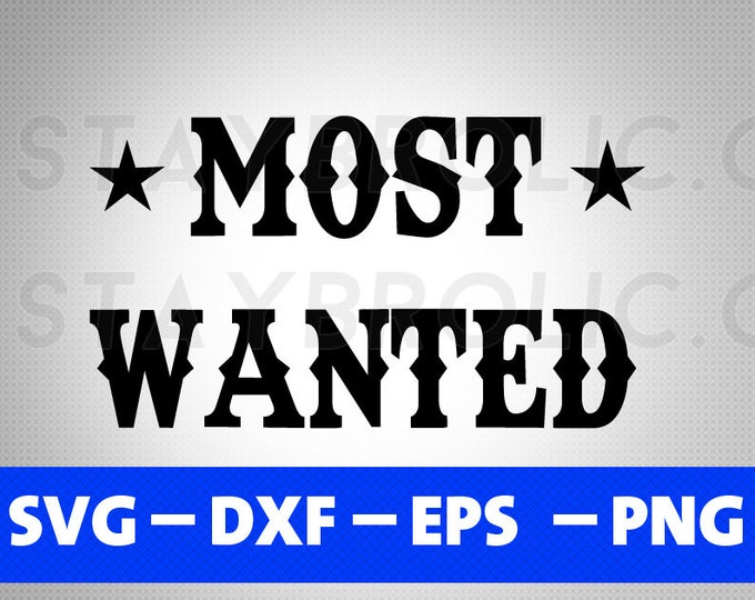 Most Wanted Svg, Western Themed Svg, Texas SVG, Cowboy Svg, FBI Most ...