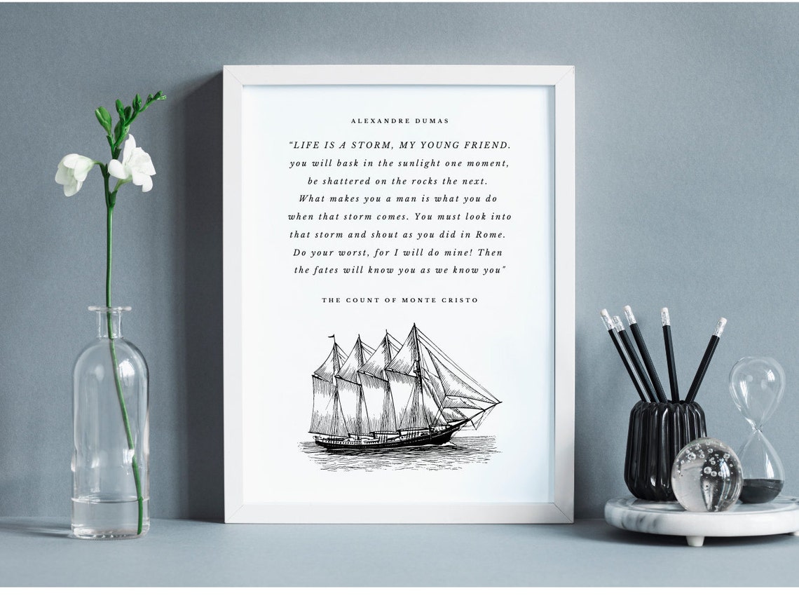 Life is a Storm, Count of Monte Cristo Quote, 5 X 7 Inches, 8 X 10 ...