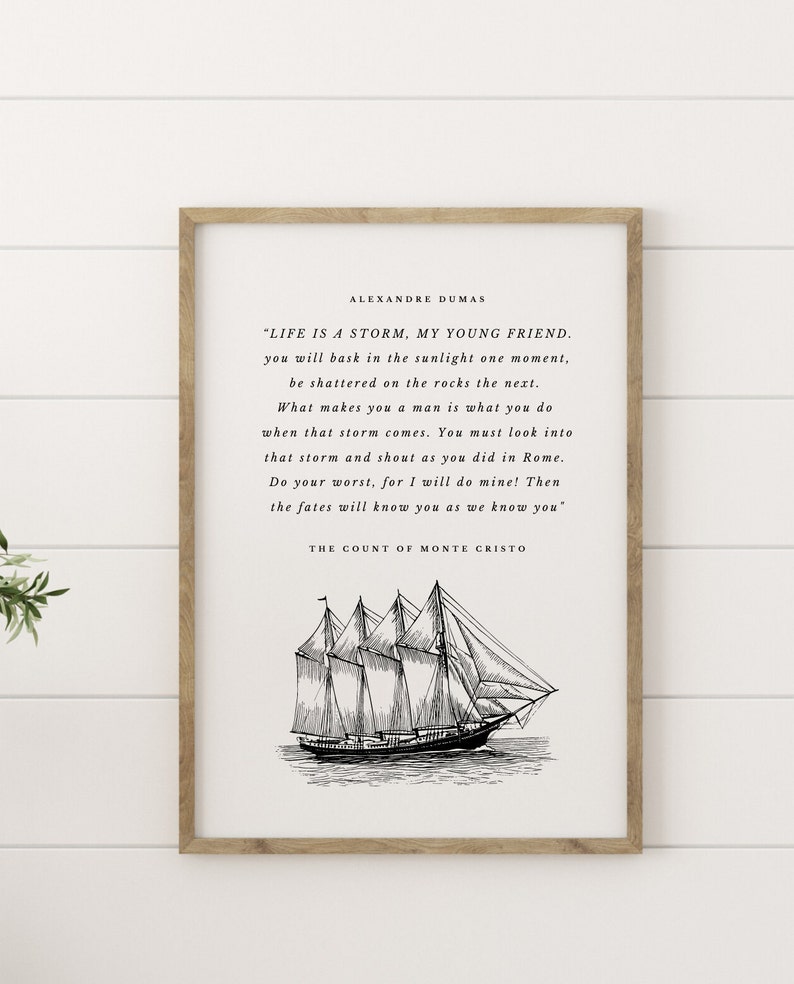 Life is a Storm, Count of Monte Cristo Quote, 5 X 7 Inches, 8 X 10 ...