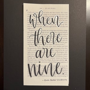 Ruth Bader Ginsburg RBG Quote Hand Lettered Book Page Art - When There ...