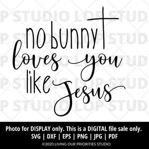 No Bunny Loves You Like Jesus & Faith Eggs Bundle | Digital Cut File ...