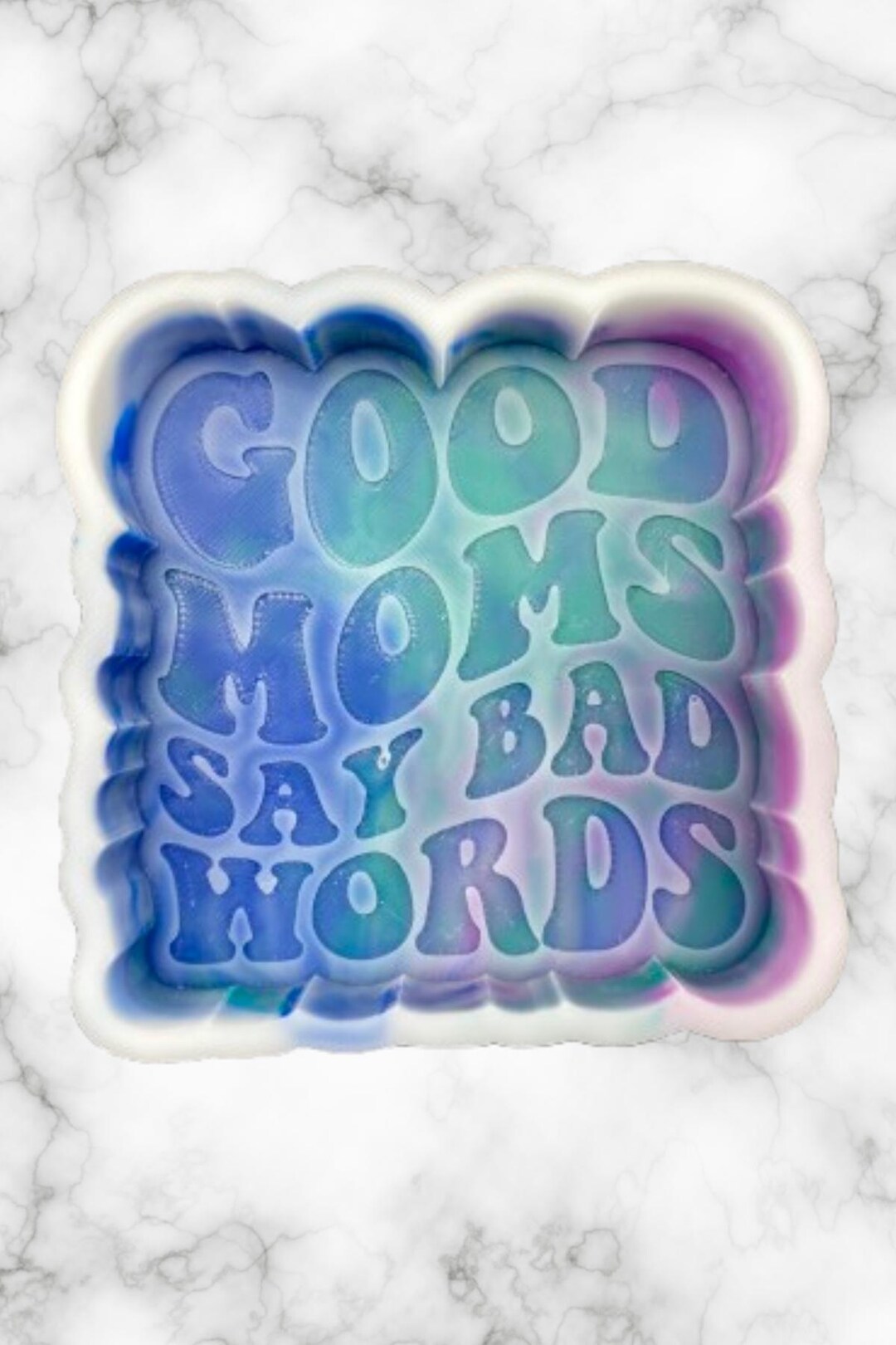 Good Moms Say Bad Words Freshie Mold, Bestselling Freshie Molds, Funny ...