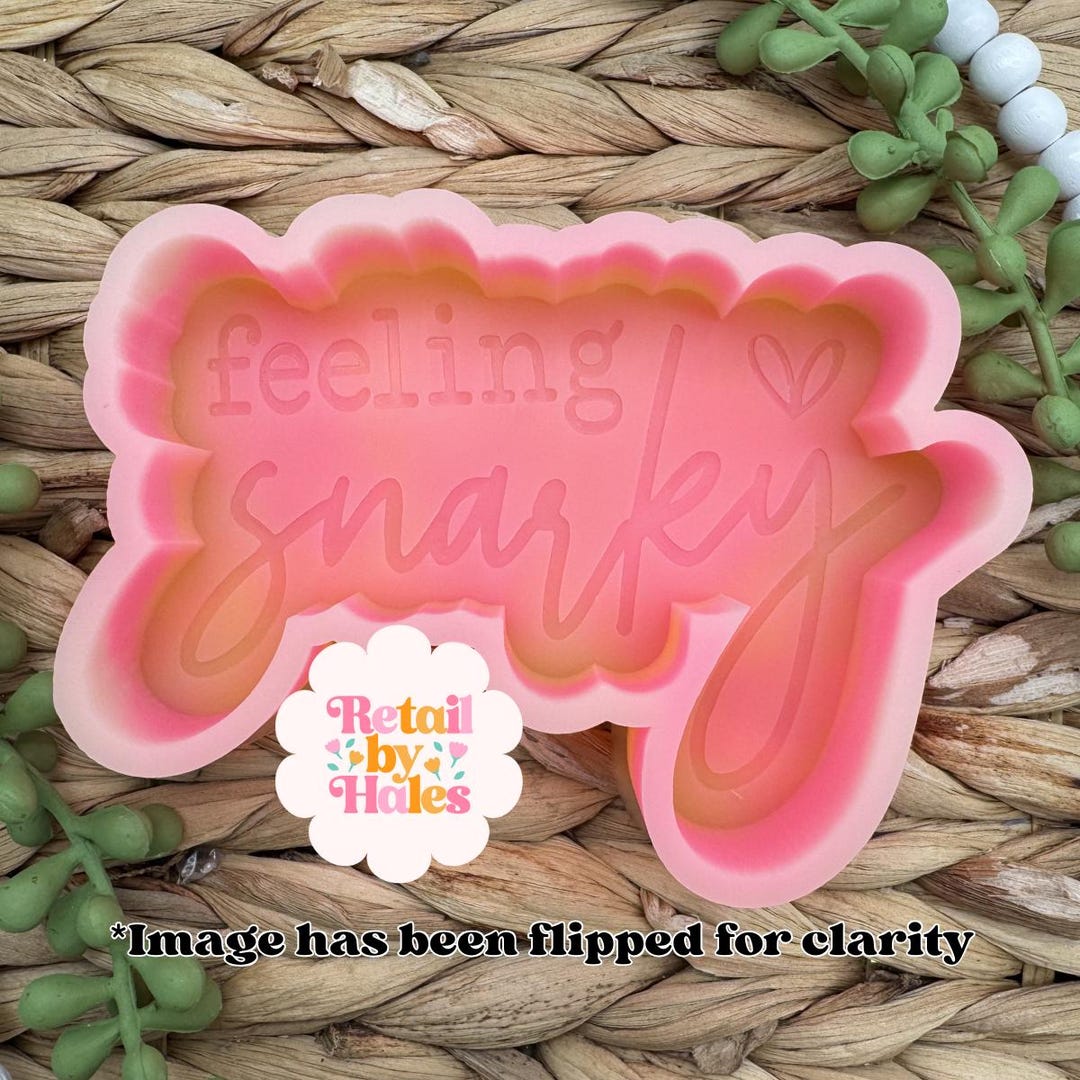 Feeling Snarky Freshie Mold, Snarky Molds, Swearing Freshie Mold, Adult ...