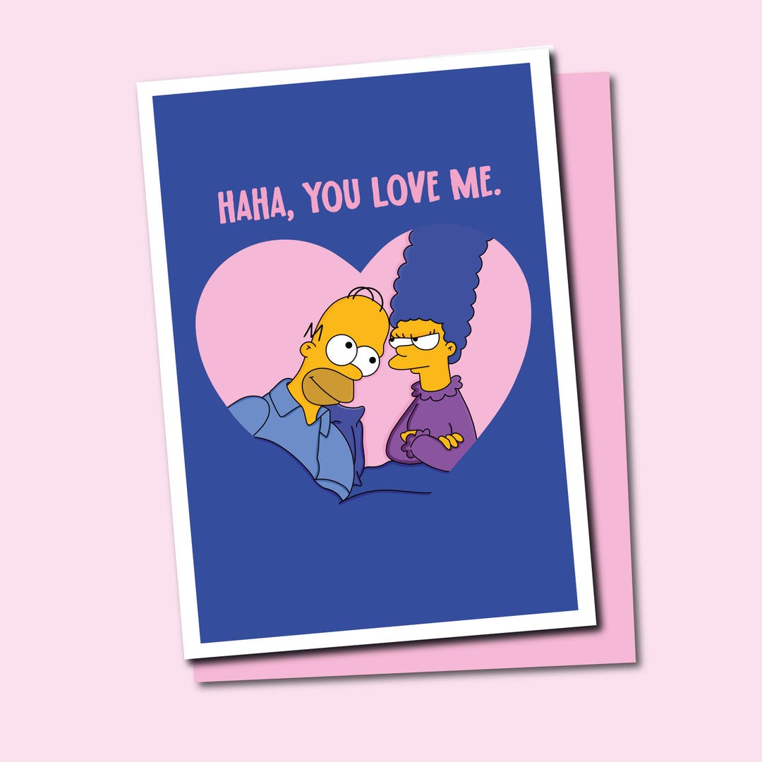 Home Simpson and Marge Simpson, Haha, You Love Me, Funny Card ...