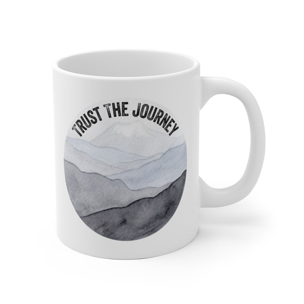 Trust the Journey Mug Trust the Journey Gift Coffee Mug - Etsy