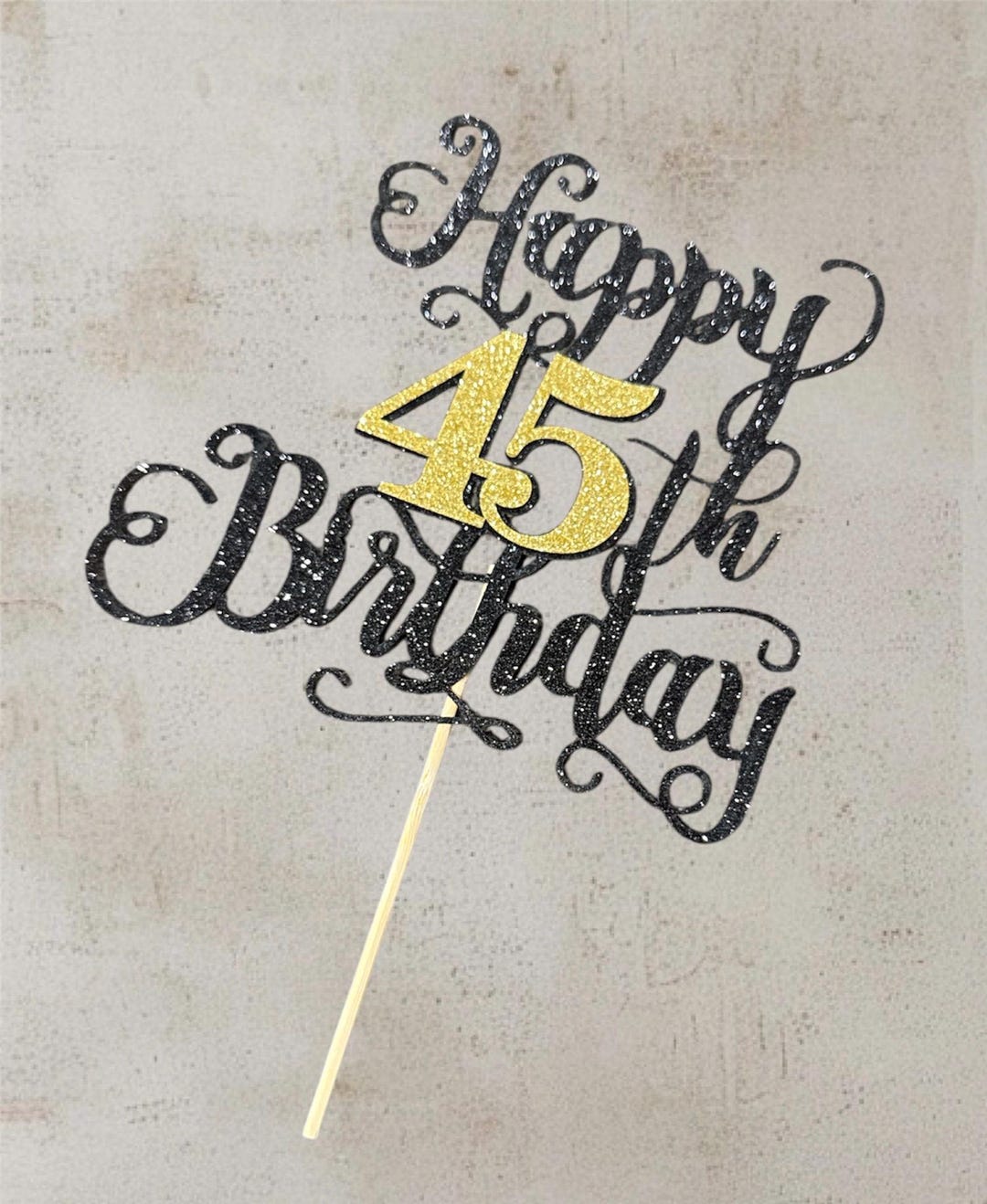 Happy 45th Birthday Cake Topper Glitter 45th Birthday Cake Pick Cheers ...