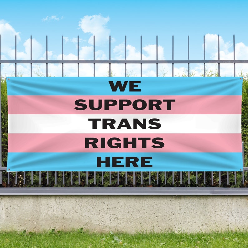 We Support Trans Rights Here Vinyl Banner with metal grommets | Etsy
