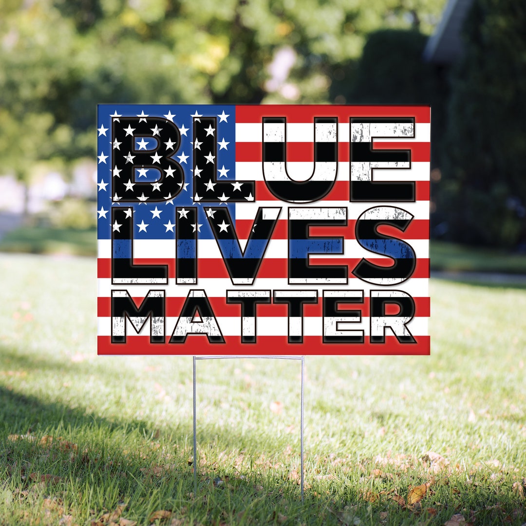 We Support Police Yard Sign 18" X 24", Blue Lives Matter Lawn Sign ...