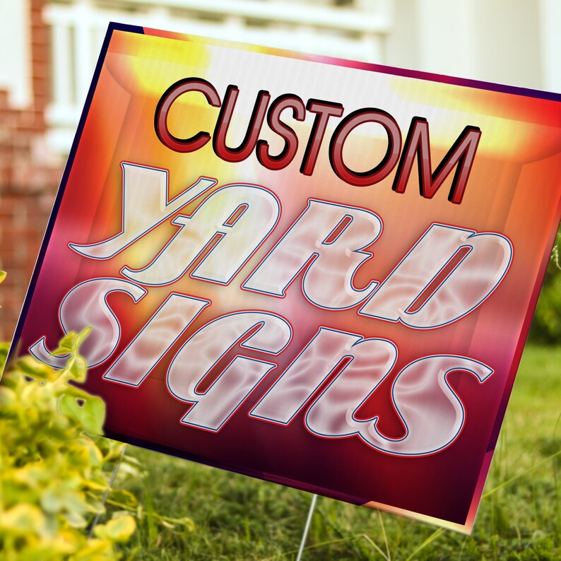 Full Color Custom 24 X 18 Yard Sign, Printed on Both Sides, Custom Lawn ...
