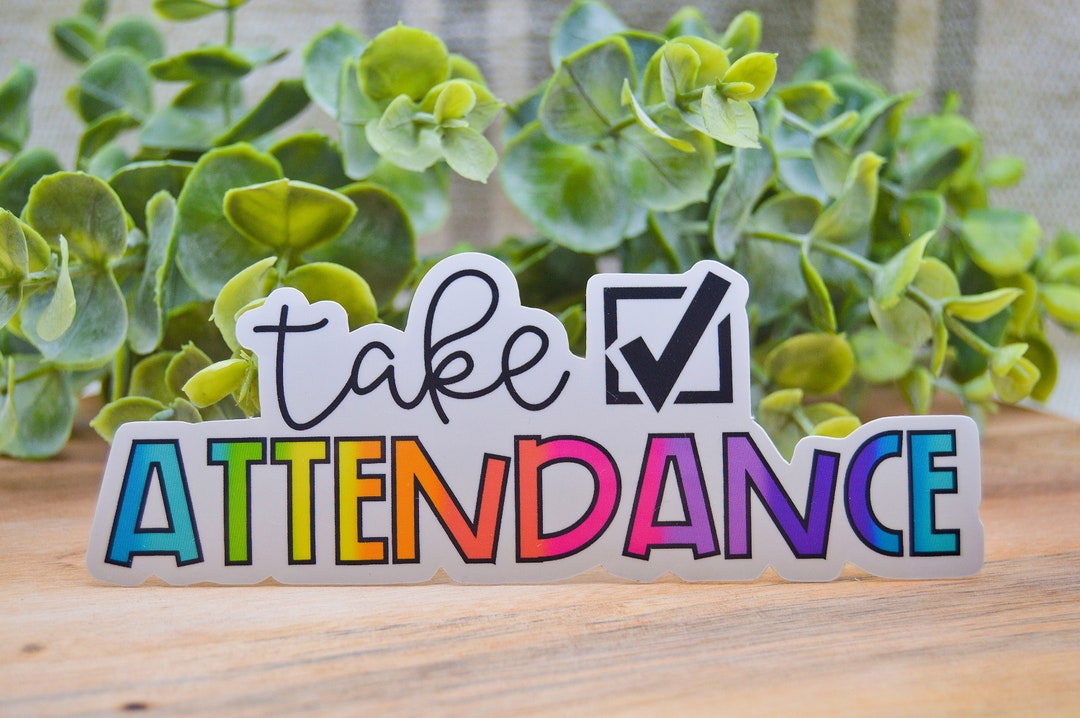 Take Attendance Sticker, Teacher Sticker, Teacher Gift, Teacher Decal ...