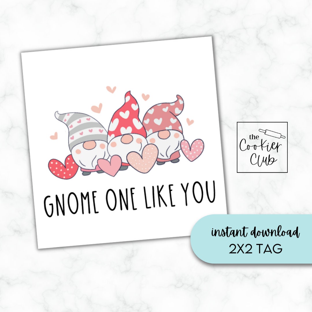 Gnome One Like You - Valentine's Day - Printable Cookie Tag - Gift Tag ...