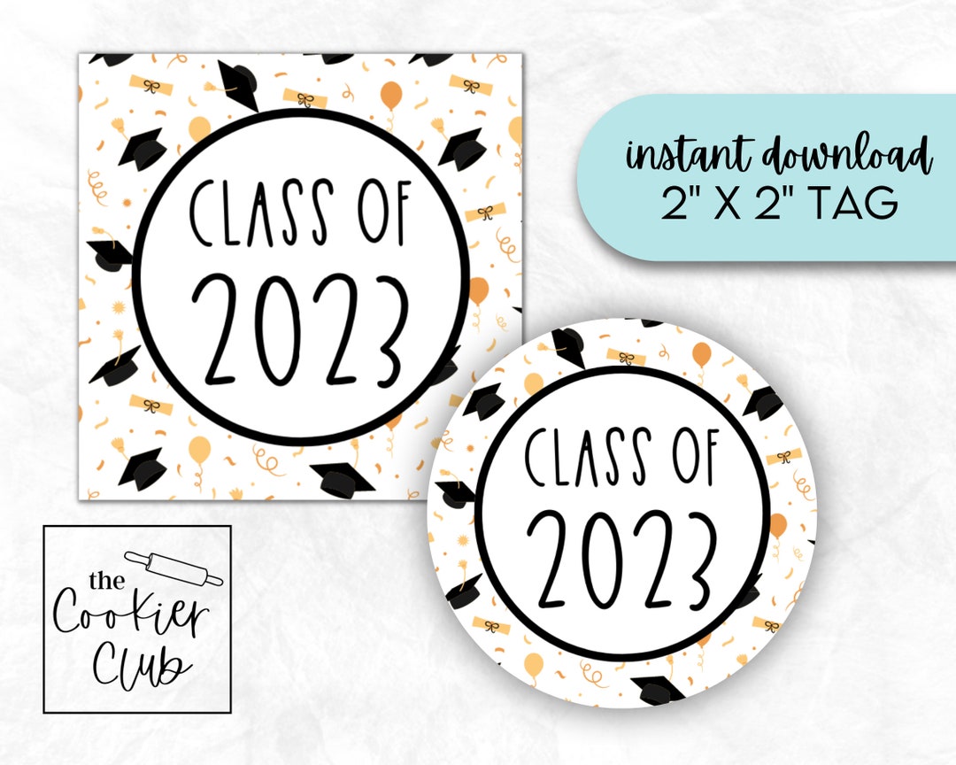 Class of 2023 V1 - Printable Graduation Tag Set - Cookie Tag - Gift Tag ...