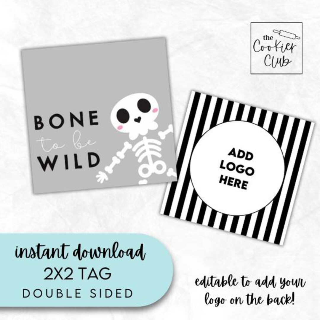 Bone to Be Wild - Skeleton - EDITABLE - ADD LOGO - Printable Treat Tag ...