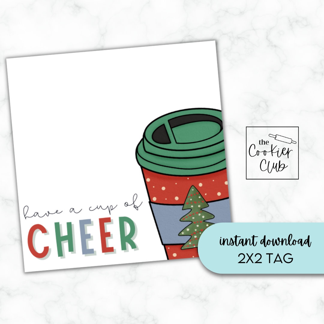 Have a Cup of Cheer V2 - Printable Treat Tag/sticker - Cookie Tag ...