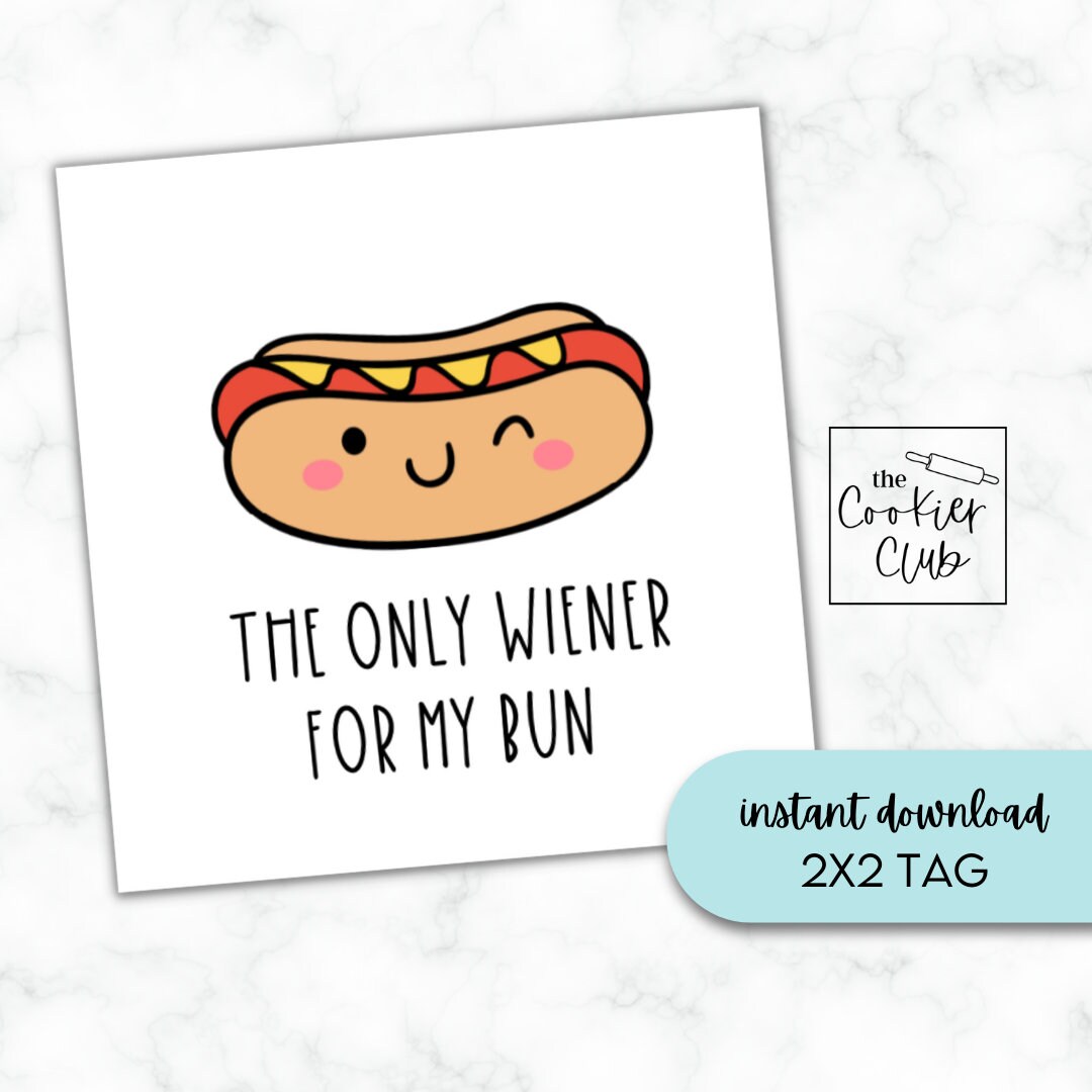 Only Wiener for My Bun - Valentine's Day - Adult Humor - Printable ...