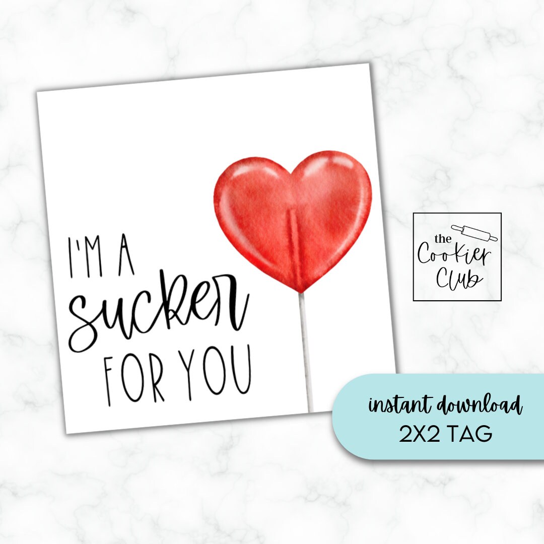 Sucker for You - Valentine's Day - Adult Humor - Printable Cookie Tag ...