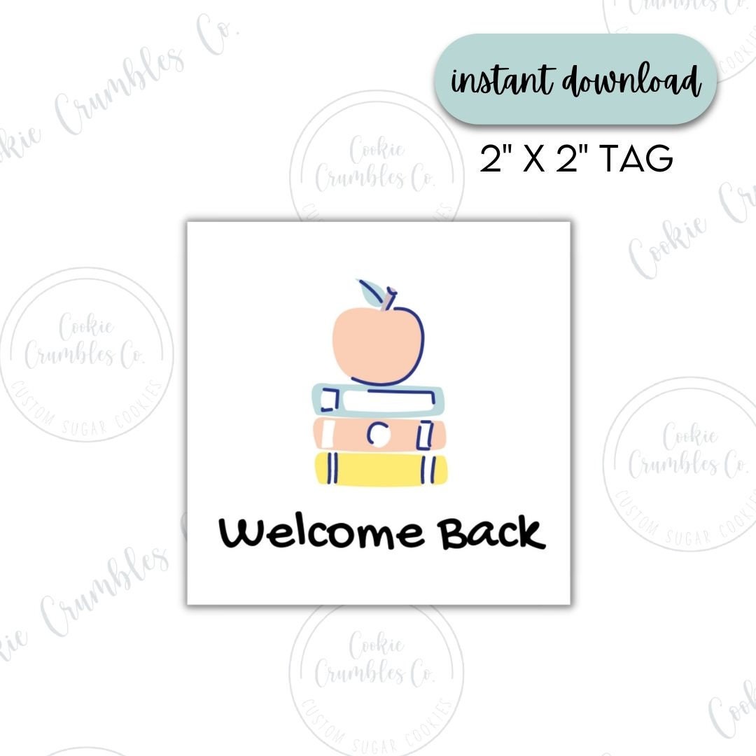 Welcome Back - Back to School - Printable Cookie Tag - 2x2 - Etsy