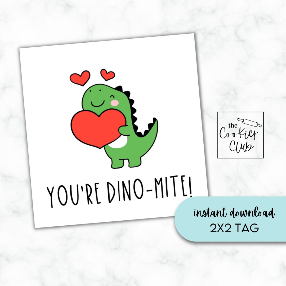You're Dino-mite - Valentine's Day - Printable Cookie Tag - Gift Tag ...