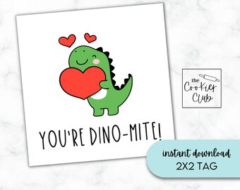 You're Dino-mite Cookie Tag Printable, You Are Dinomite Valentine's Day ...
