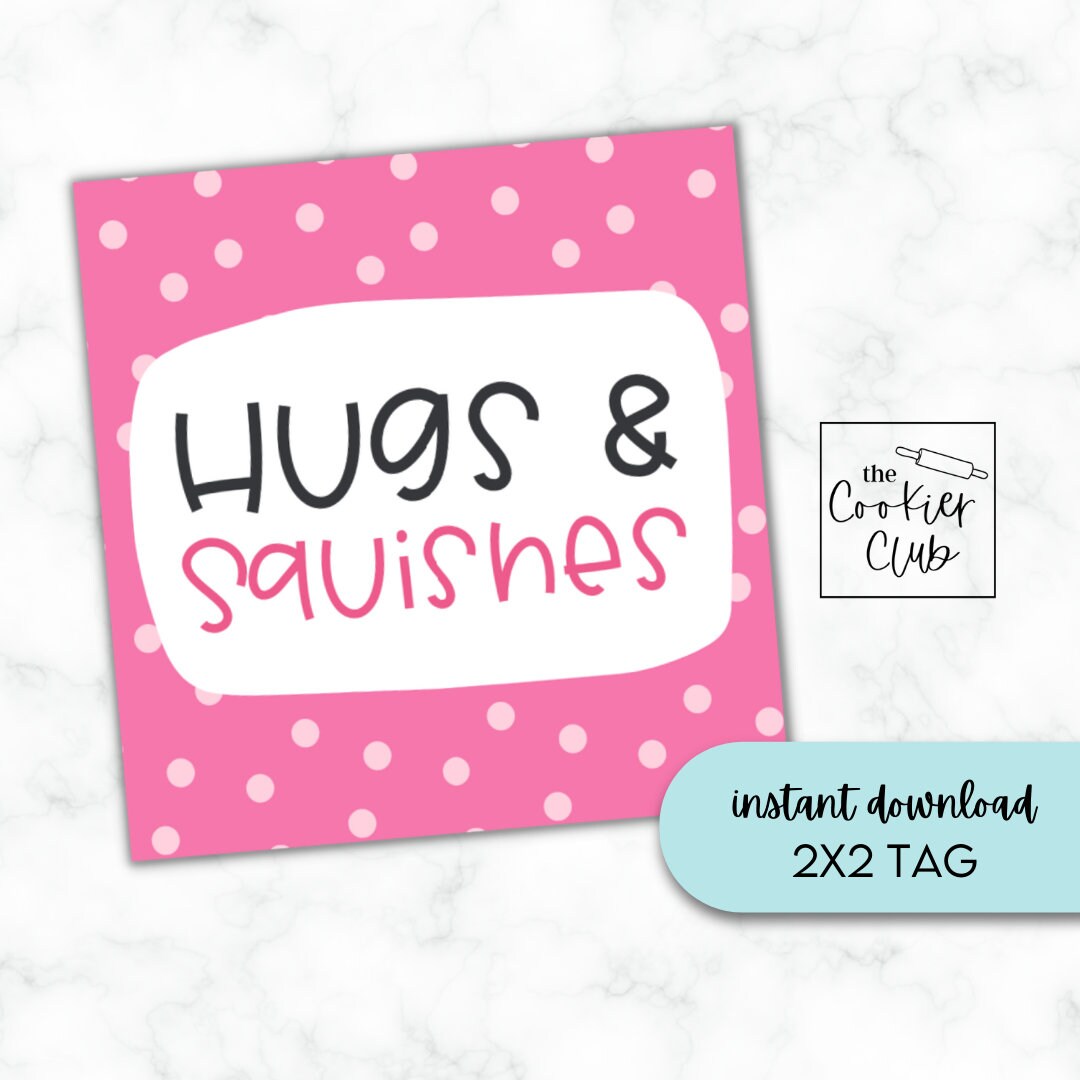 Hugs & Squishes - Love - Valentine's Day - Printable Cookie Tags - Gift ...