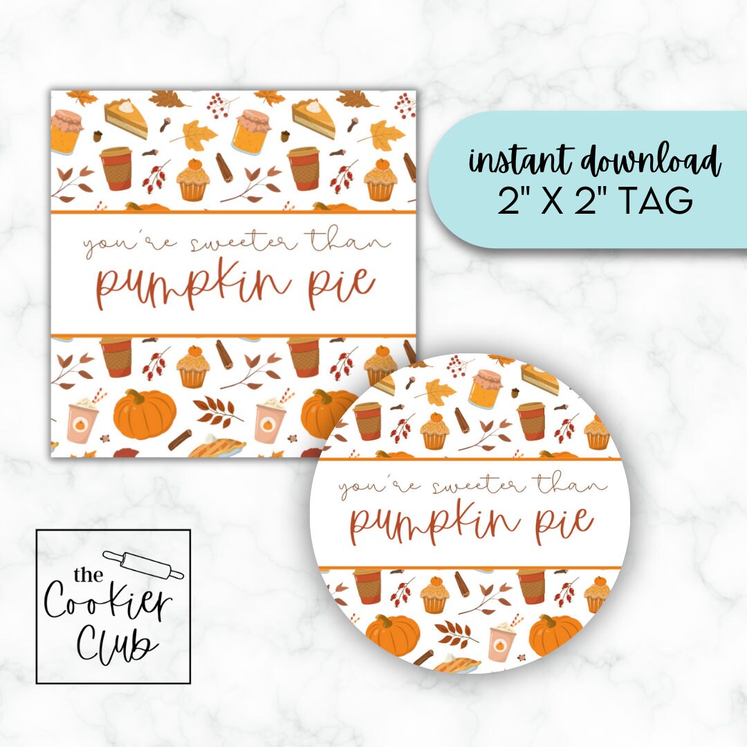 Sweeter Than Pumpkin Pie - Printable Treat Tag/sticker - Cookie Tag ...