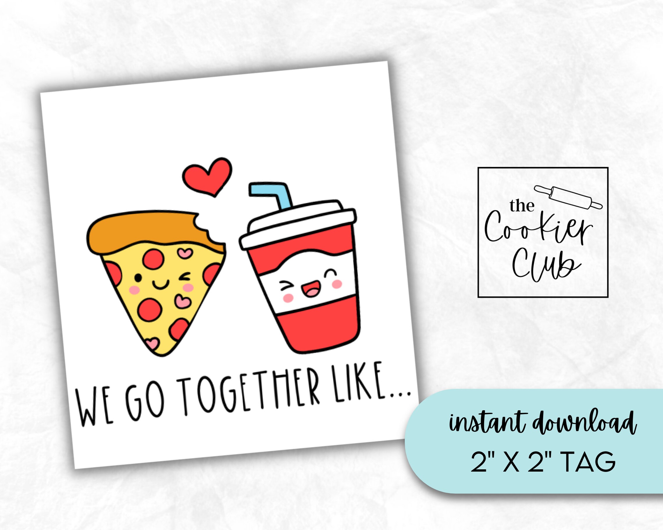 We Go Together Like BUNDLE Valentine's Day Printable Cookie Tags Gift ...