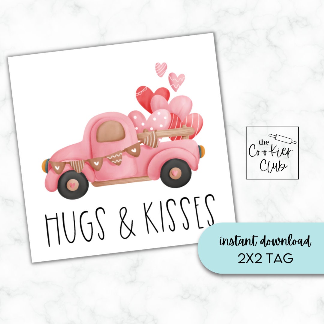 Hugs & Kisses Pick up Truck - Valentine's Day - Printable Cookie Tag ...