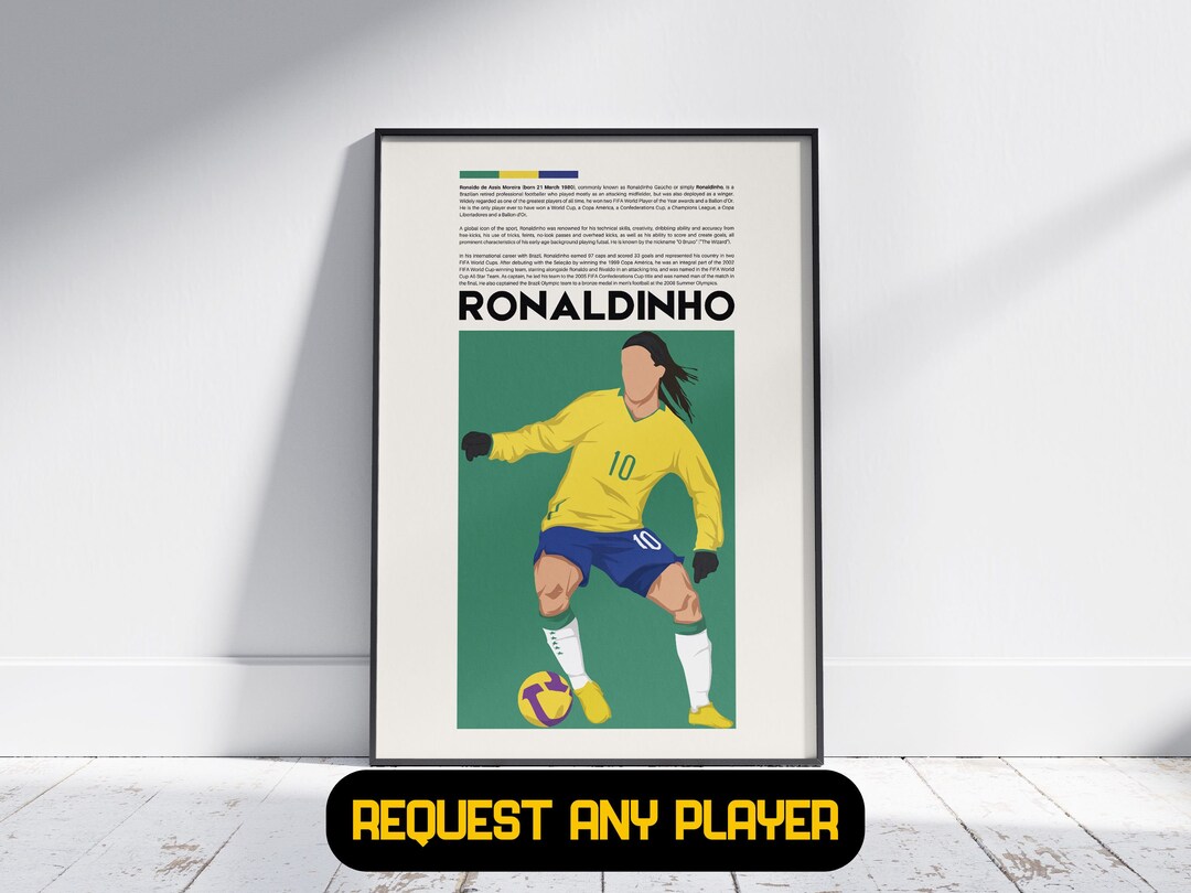 Ronaldinho Brazil - Football Poster Gift, Gift for Him/her, Brazil Gift ...