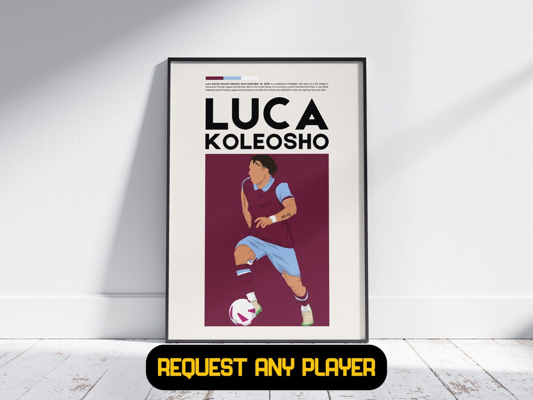 Luca Koleosho Burnley - Football Poster Gift, Gift for Him/her, Burnley ...