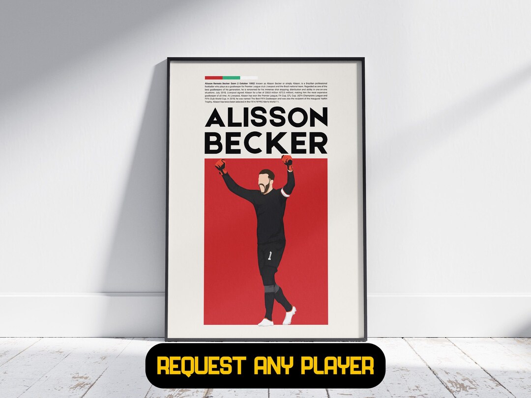 Alisson Becker Liverpool - Football Poster Gift, Gift for Him/her ...
