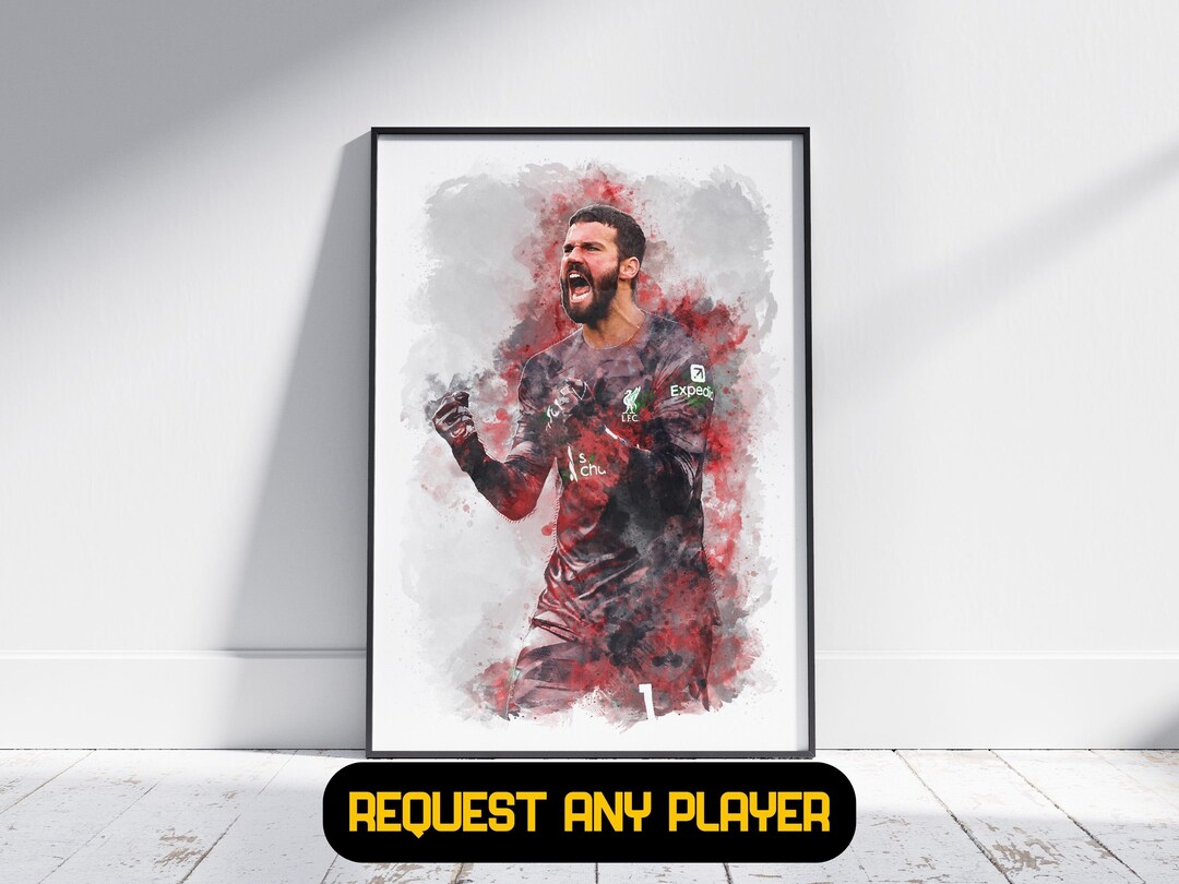 Alisson Becker Liverpool Football Poster Gift, Gift for Him/her ...