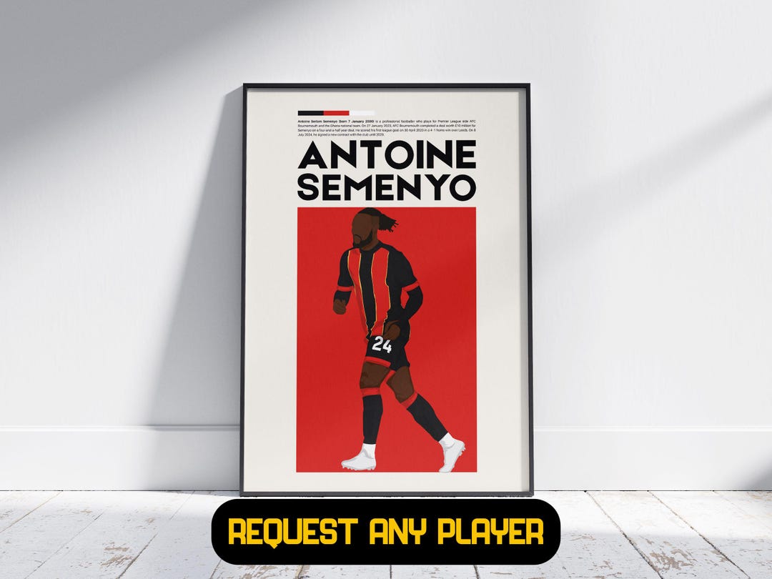 Antoine Semenyo Bournemouth - Football Poster Gift, Gift for Him/her ...
