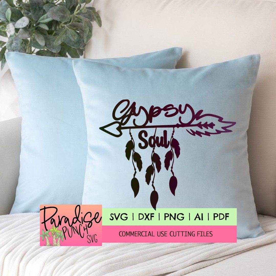 Gypsy Soul SVG, Boho Svg, Feather Svg, Free Spirit Svg, Gypsy Soul Svg ...