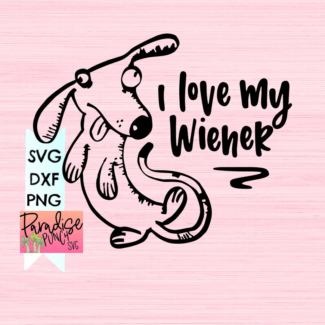 WIENER DOG SVG, Funny Svg, Svg for T Shirts, Dog Shirt Svg - Wiener Dog ...