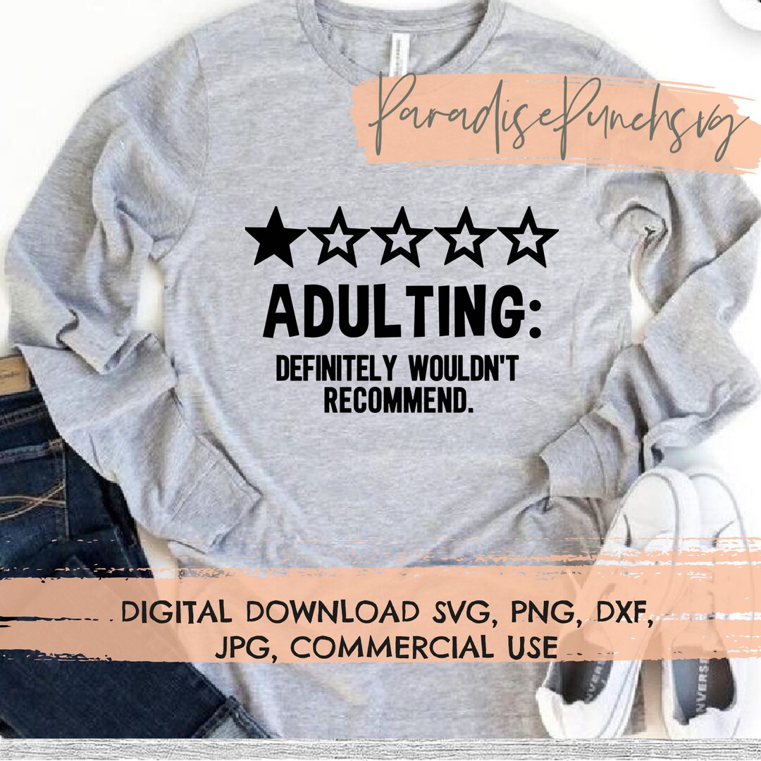 Adulting Review. Funny Adult Svg Png Dxf Jpg, Funny Shirt Svg Png Dxf ...
