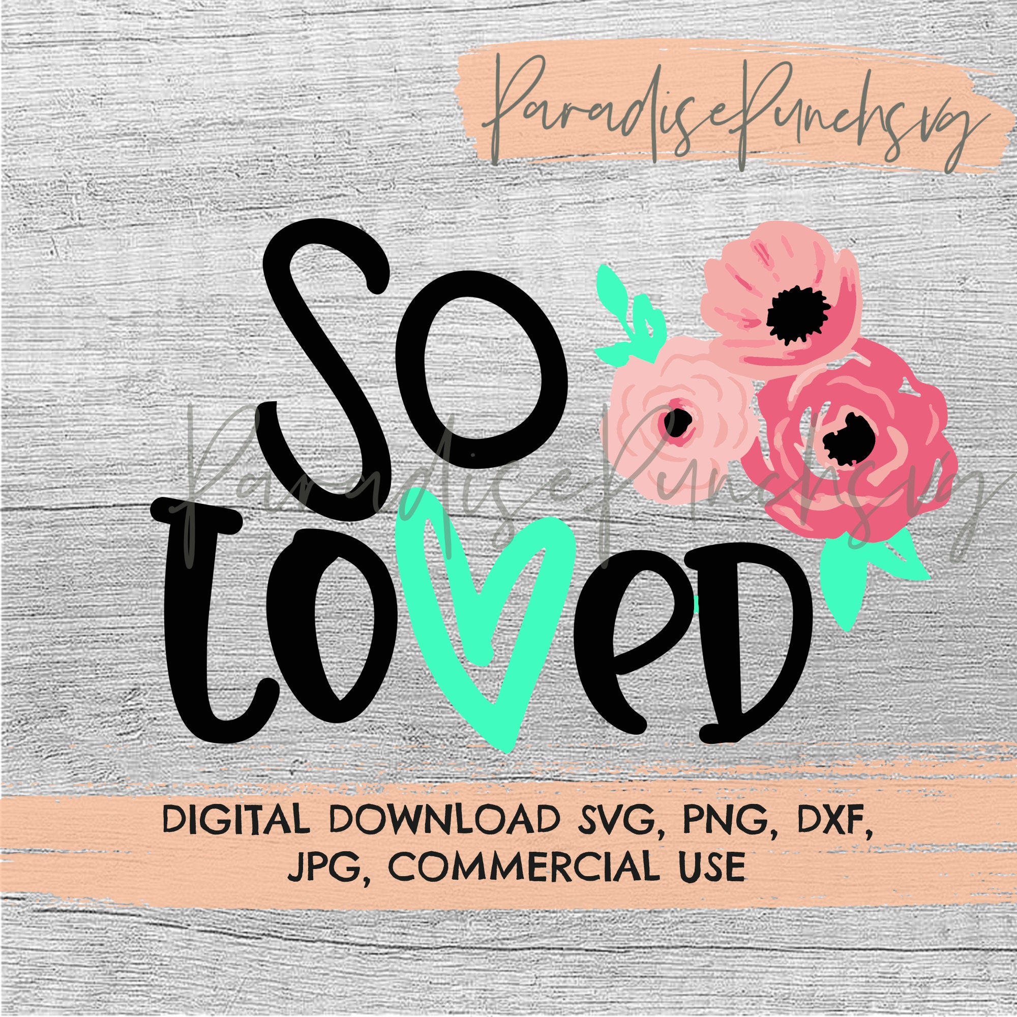 So Loved Svg Png Jpg for Kids, Loved Svg Png for Shirt, Png Files for ...